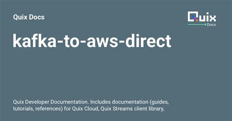 Kafka To Aws Direct Connect Quix Docs