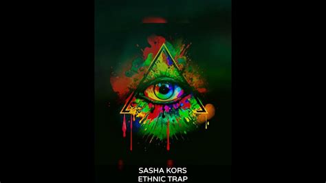 Sasha Kors Ethnic Trap 🎧 Youtube