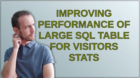 Improving Performance Of Large Sql Table For Visitors Stats Youtube