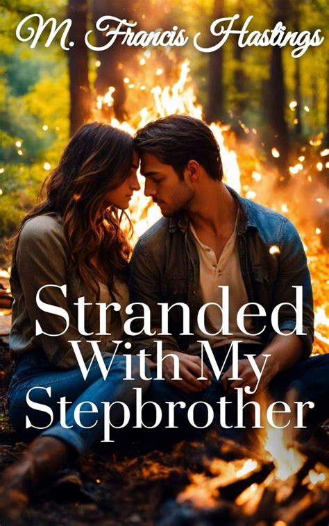Stranded With My Stepbrother Submitting To My Stepbrother Book 1