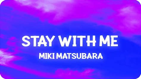 Miki Matsubara Stay With Me Romanized Lyrics The West News