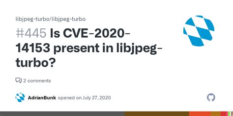 Is Cve 2020 14153 Present In Libjpeg Turbo · Issue 445 · Libjpeg Turbolibjpeg Turbo · Github