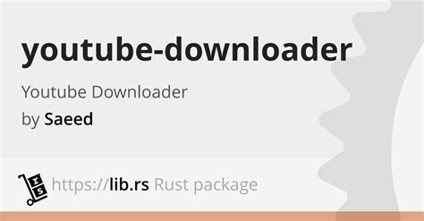 Youtube Downloader — Rust应用程序 Librs • Rust 包仓库