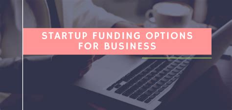 Startup Funding Options For Business