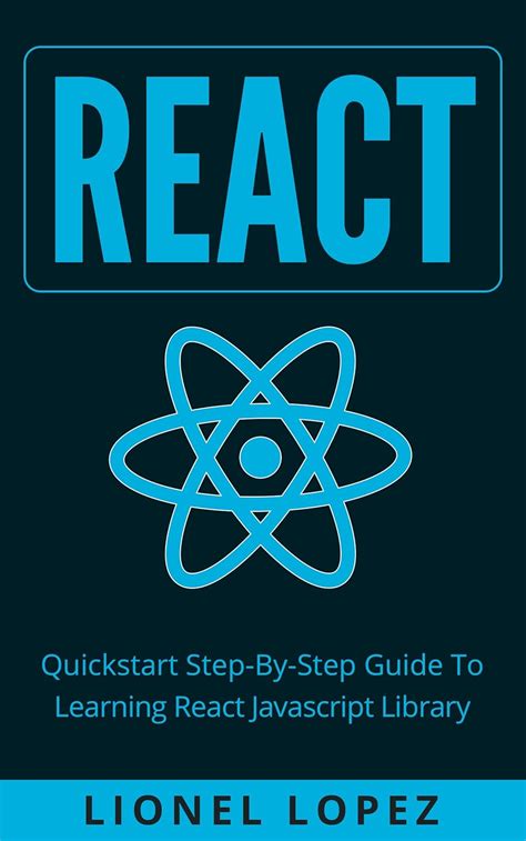 React Quickstart Step By Step Guide To Learning React Javascript Library Reactjs Reactjs