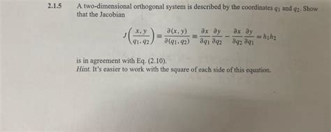 Solved A Two Dimensional Orthogonal System Is Described By Chegg