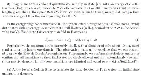 Solved 3 Imagine We Have A Colloidal Quantum Dot Initially