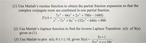Solved 1 Use Matlabs Residue Function To Obtain The