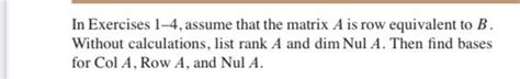 Solved In Exercises 1−4 Assume That The Matrix A Is Row