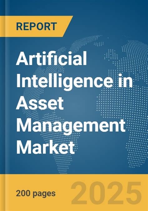 Artificial Intelligence Ai In Asset Management Market Report 2025