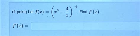 Solved 1 ﻿point ﻿let F X X6 4x 4 ﻿find F X F X