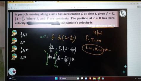 A Particle Moving Along X Axis Has Acceleration F At Time T Given Ff0
