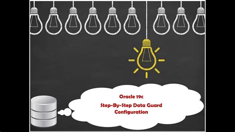 Oracle Database 19c Step By Step Data Guard Configuration With Data
