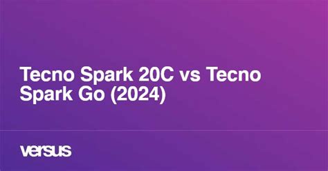Tecno Spark 20c Vs Tecno Spark Go 2024 What Is The Difference