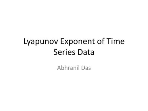 Lyapunov Exponent Of Time Series Data Pptx