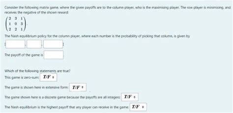 Solved Consider The Following Matrix Game Where The Given