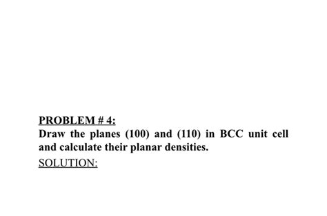 Solved Problem 4 Draw The Planes 100 And 110 In Bcc