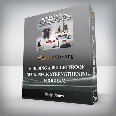 Nate Jones Building A Bulletproof Neck Wisdom Library