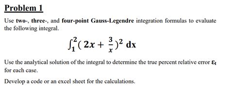 Solved Use Two ﻿three ﻿and Four Point Gauss Legendre