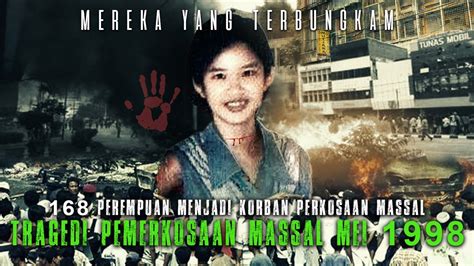 Melawan Lupa Tragedi Pemerkosaan Massal Mei 1998 Youtube