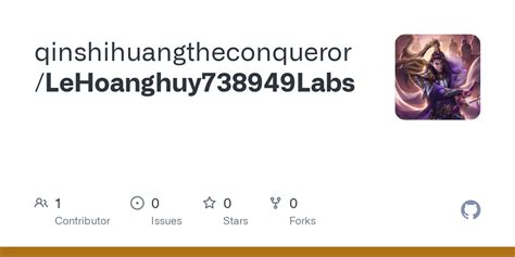 GitHub Qinshihuangtheconqueror LeHoanghuy Labs