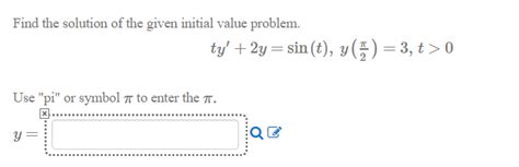 Solved Find The Solution Of The Given Initial Value Problem Chegg Com