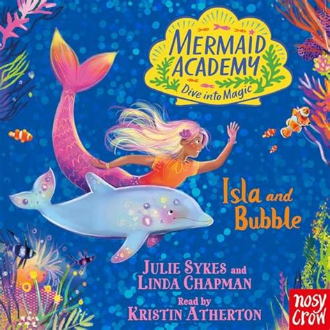 Mermaid Academy Isla And Bubble Audiobook Free With Trial