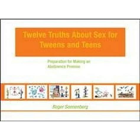 Twelve Truths About Sex For Tweens And Teens Preparation For Making