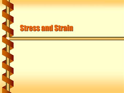 PPT Stress And Strain PowerPoint Presentation Free Download ID