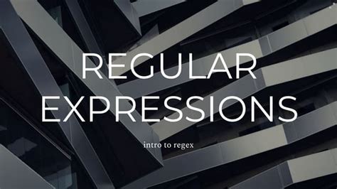 Regex Regular Expression Basics Ppt
