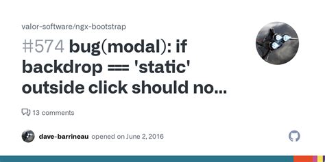 Bug Modal If Backdrop Static Outside Click Should Not Close Modal Issue Valor