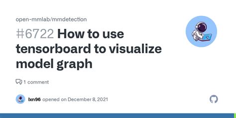 How To Use Tensorboard To Visualize Model Graph · Issue 6722 · Open