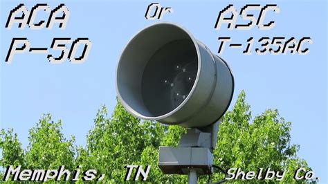 Aca P 50 American Signal T 135ac Siren Test Memphis Tn Youtube