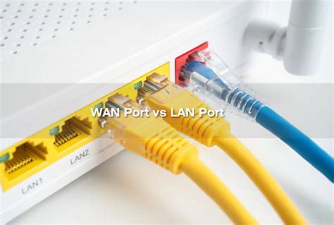 WAN Port Vs LAN Port Key Differences And Functions Explained