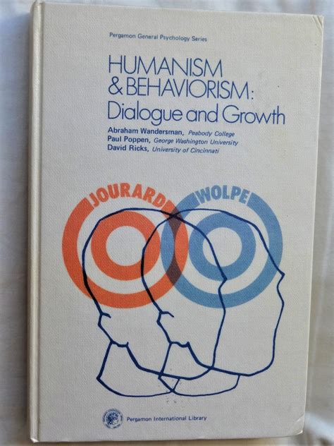 Humanism And Behaviorism Dialogue And Growth By Wandersman Abraham Poppen Paul J Ricks