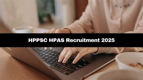 HPPSC HPAS Recruitment 2025 Registration Process For Mains Exam Ends Today Check Selection
