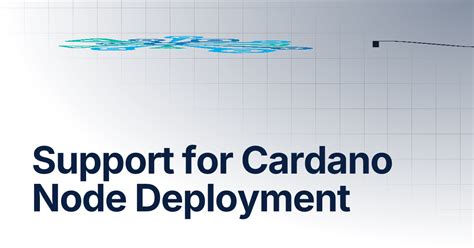 Support For Cardano Node Deployment Nunet Documentation