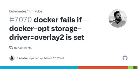 Docker Fails If Docker Opt Storage Driveroverlay2 Is Set · Issue 7070 · Kubernetesminikube