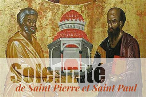 Solennité De Saint Pierre Et Saint Paul Paris Fraternités