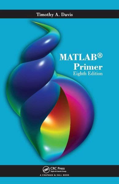 Matlab Primer Von Timothy A Davis Als Taschenbuch Bücherde