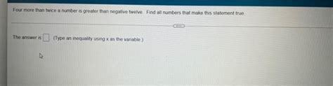 solved four more than twice a number is greater than