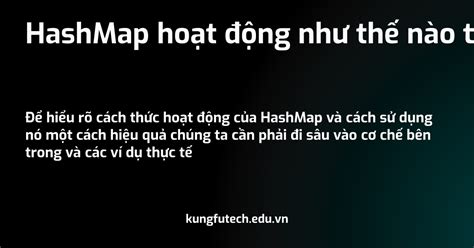 hashmap hoạt động như thế nào trong java