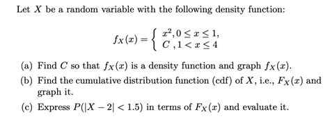 Solved Let X Be A Random Variable With The Following Density Chegg