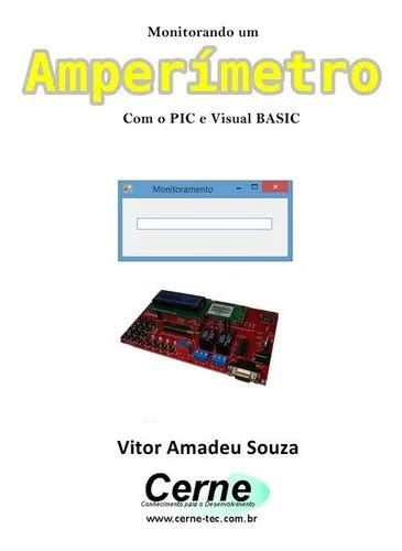 Livro Monitorando Um Amperímetro Com O Pic E Visual Basic Mercadolivre