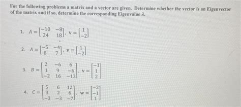 Solved For The Following Problems A Matrix And A Vector Are Chegg