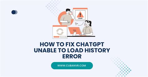 How To Fix Chatgpt Unable To Load History Error Cuban Vr