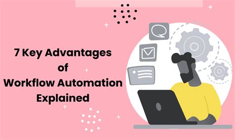 Workflow Automation 7 Key Advantages Explained