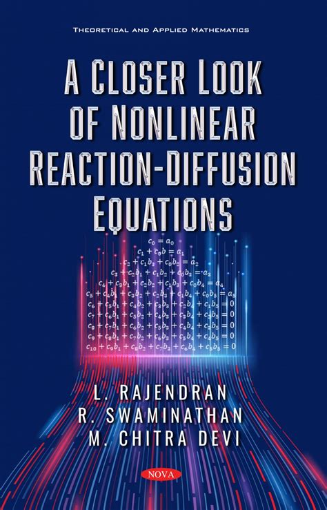 A Closer Look Of Nonlinear Reaction Diffusion Equations Nova Science Publishers