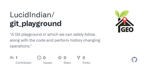 GitHub LucidIndian Git Playground A Git Playground In Which We Can Safely Follow Along With
