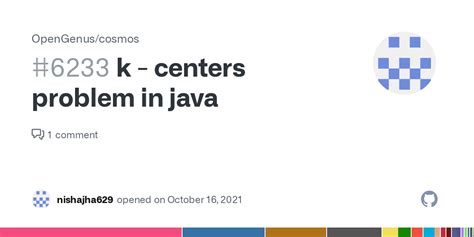 k centers problem in java · issue 6233 · opengenus cosmos · github